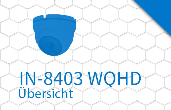IN-8403 2k+ WQHD | INSTAR Wiki 2.5 | INSTAR Deutschland GmbH